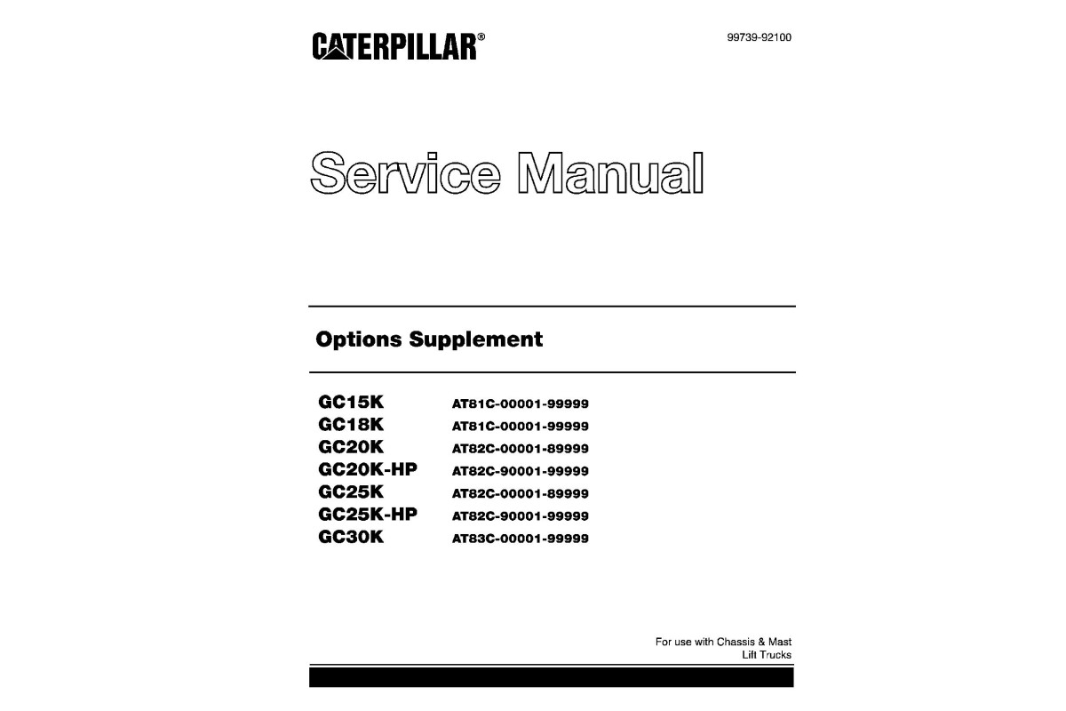 Caterpillar GC15K, GC18K, GC20K, GC20K HP, GC25K, GC25K HP and GC30K ...